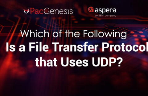 PacGenesis | Aspera Partner | Transfer your Files Securely and Fast