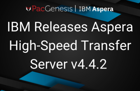 PacGenesis | Aspera Partner | Transfer your Files Securely and Fast