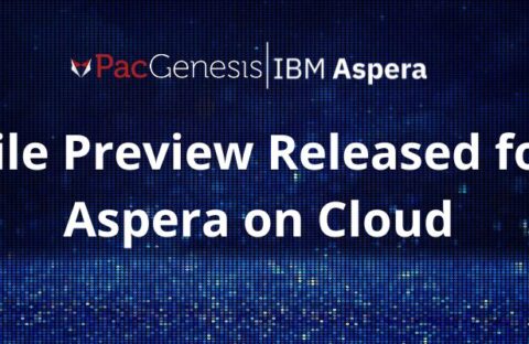 PacGenesis | Aspera Partner | Transfer your Files Securely and Fast