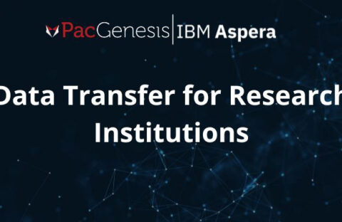 PacGenesis | Aspera Partner | Transfer your Files Securely and Fast