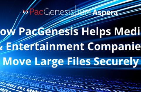 PacGenesis – Premier IBM Aspera Business Partner